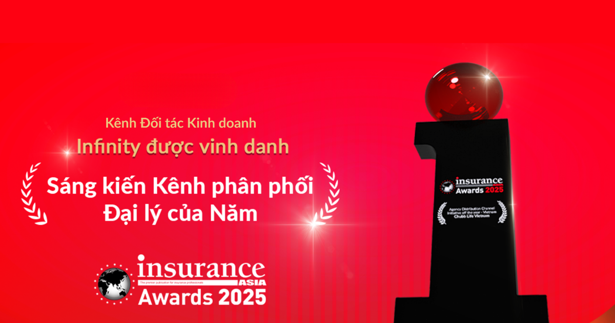 Kênh đối tác kinh doanh Infinity giúp Chubb Life Việt Nam nhận giải mô ...
