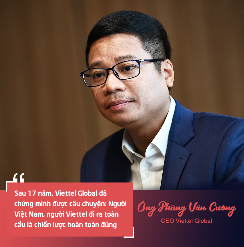 CEO Viettel Global: "Chúng tôi cạnh tranh sòng phẳng với những ông lớn ...